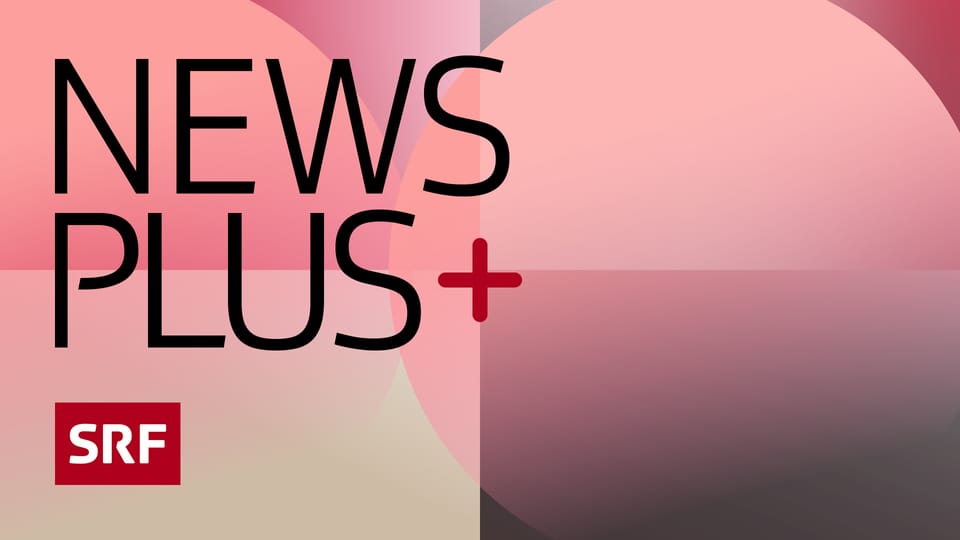 News Plus - Play SRF