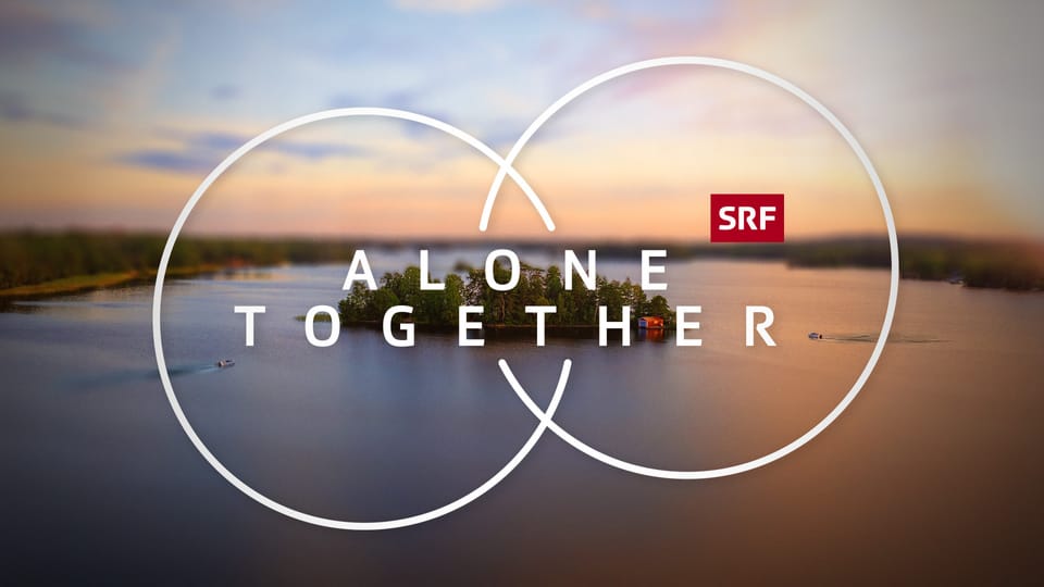 Alone Together - Play SRF