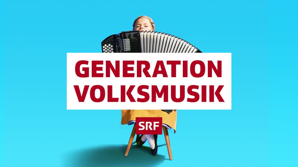 Generation Volksmusik - Play SRF