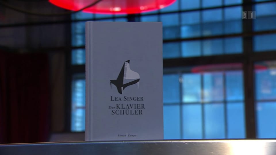 Lea Singer: «Der Klavierschüler». Kampa, 2019 - Literaturclub - Play SRF