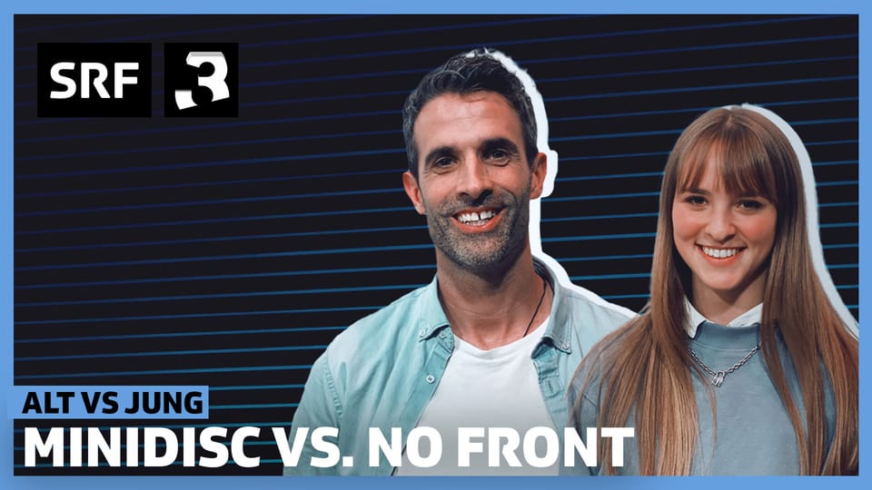 Alt vs. Jung: Minidisc vs. no front - Radio SRF 3 Clips - Play SRF