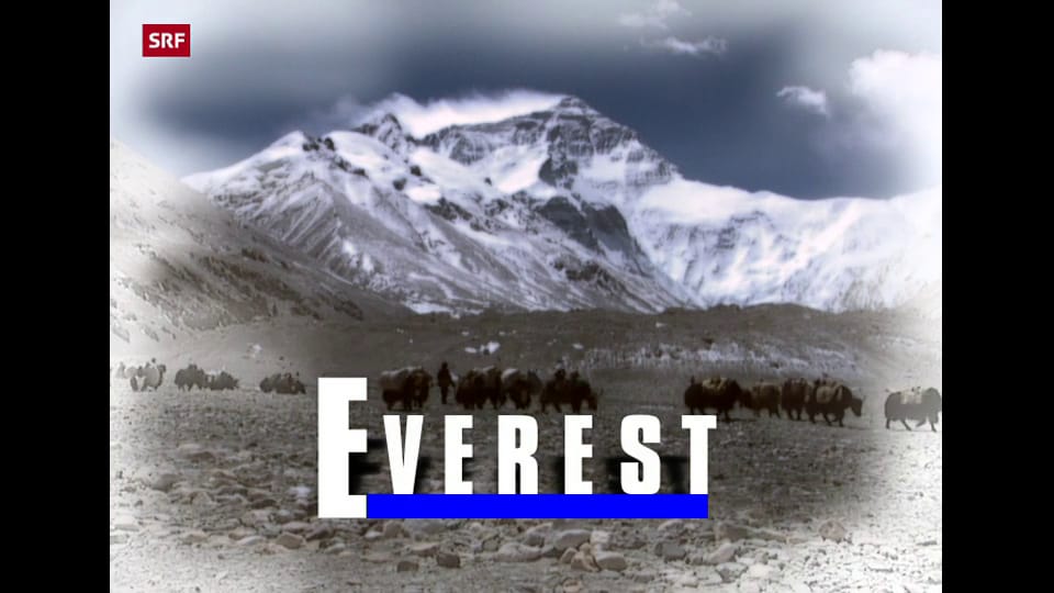 Doku-Soap Everest (2/7) - Schon bald am Ziel - Play SRF