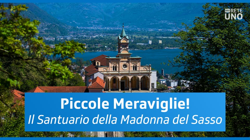 Piccole Meraviglie - il Santuario della Madonna del Sasso - Rete Uno ...