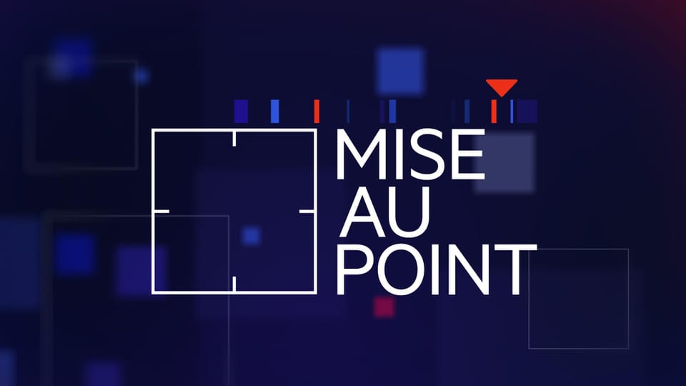 Mise au point - En direct, avec rattrapage - Play RTS