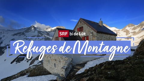 Saison 2014 - Gardiens, une histoire de famille (1/4) - Refuges de montagne - Play RTS