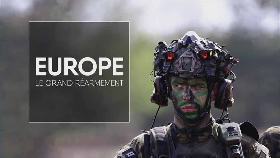 Europe, le grand réarmement (Episode 34) - Geopolitis - Play RTS