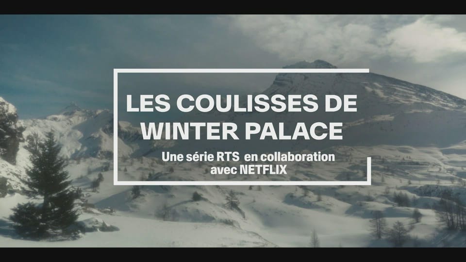 Les coulisses de la RTS : Winter Palace, une série RTS en collaboration avec Netflix ...
