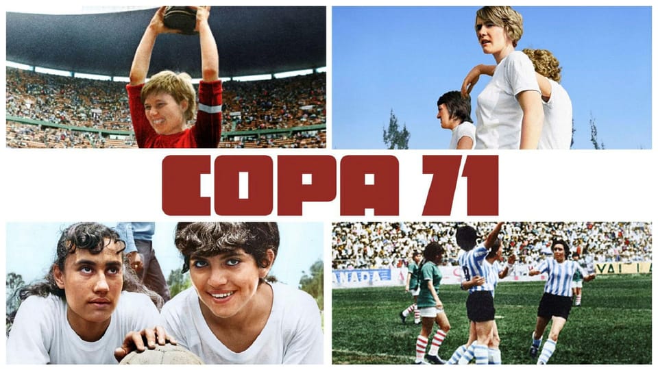 Copa 71 - Les pionnières de la Coupe du monde féminine de football ...