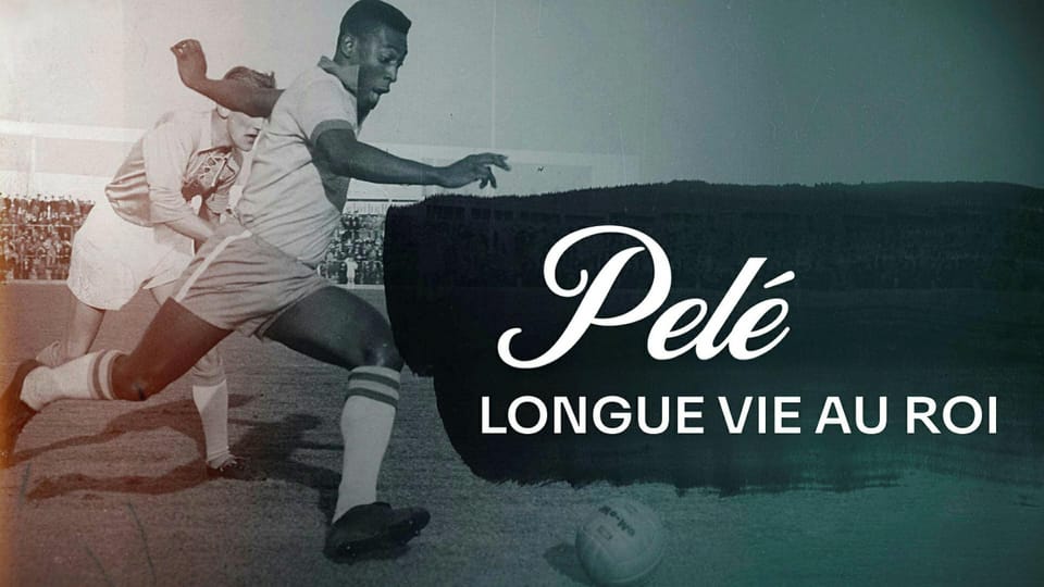 Pelé: Longue vie au roi - Doc Portrait - Play RTS
