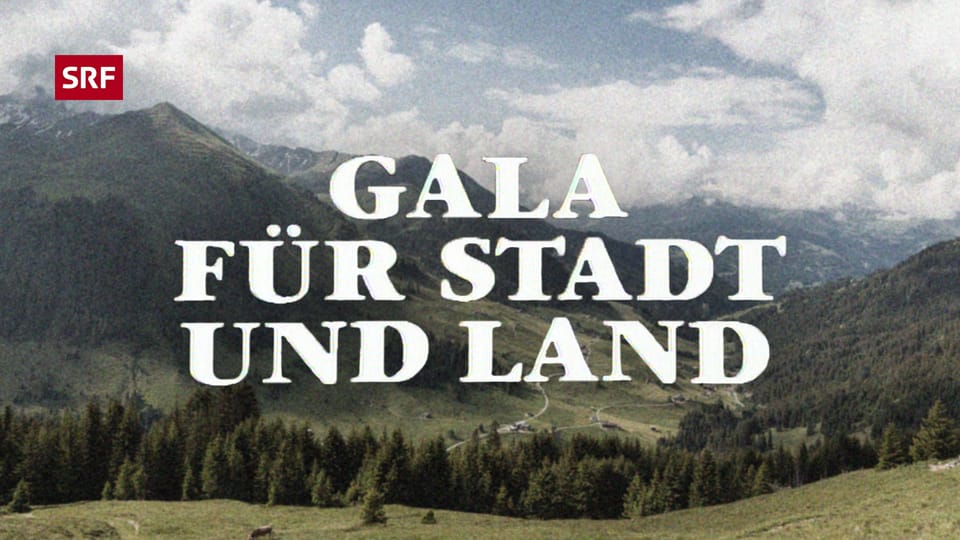 Gala für Stadt und Land - aus der Markthalle Chur - Play SRF