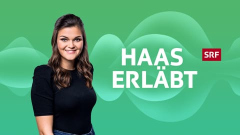 Haas erläbt - Play SRF