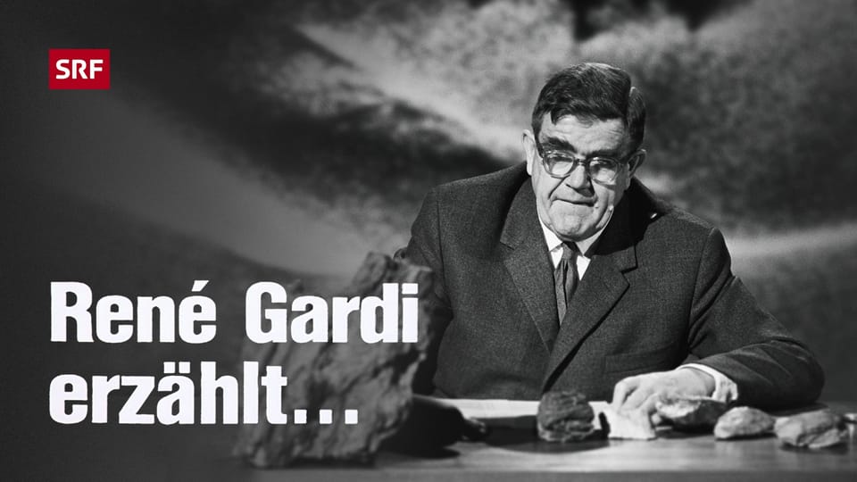 René Gardi erzählt - Play SRF