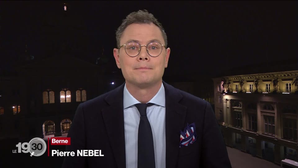 19h30 - Pierre Nebel, correspondant à Berne, explique pourquoi les ...