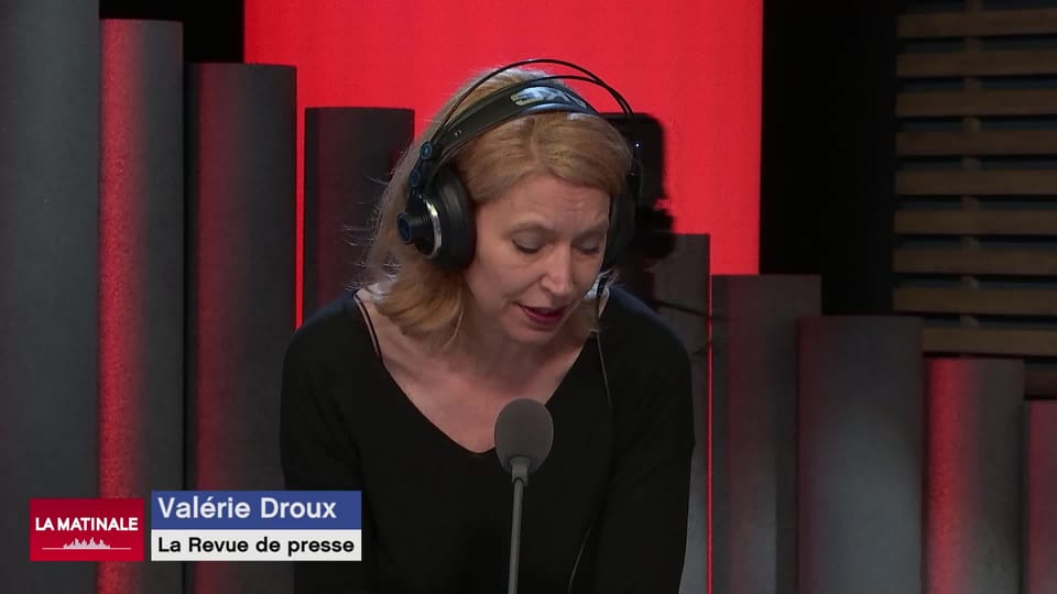 La Matinale - La revue de presse (vidéo) - Par Valérie Droux - Play RTS