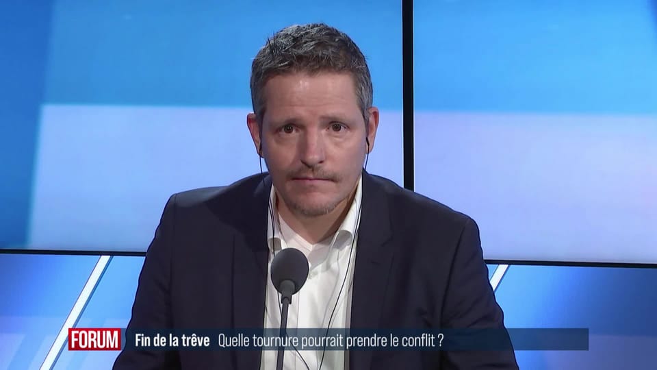 Forum - A quoi s’attendre après la fin de la trêve entre Israël et le ...